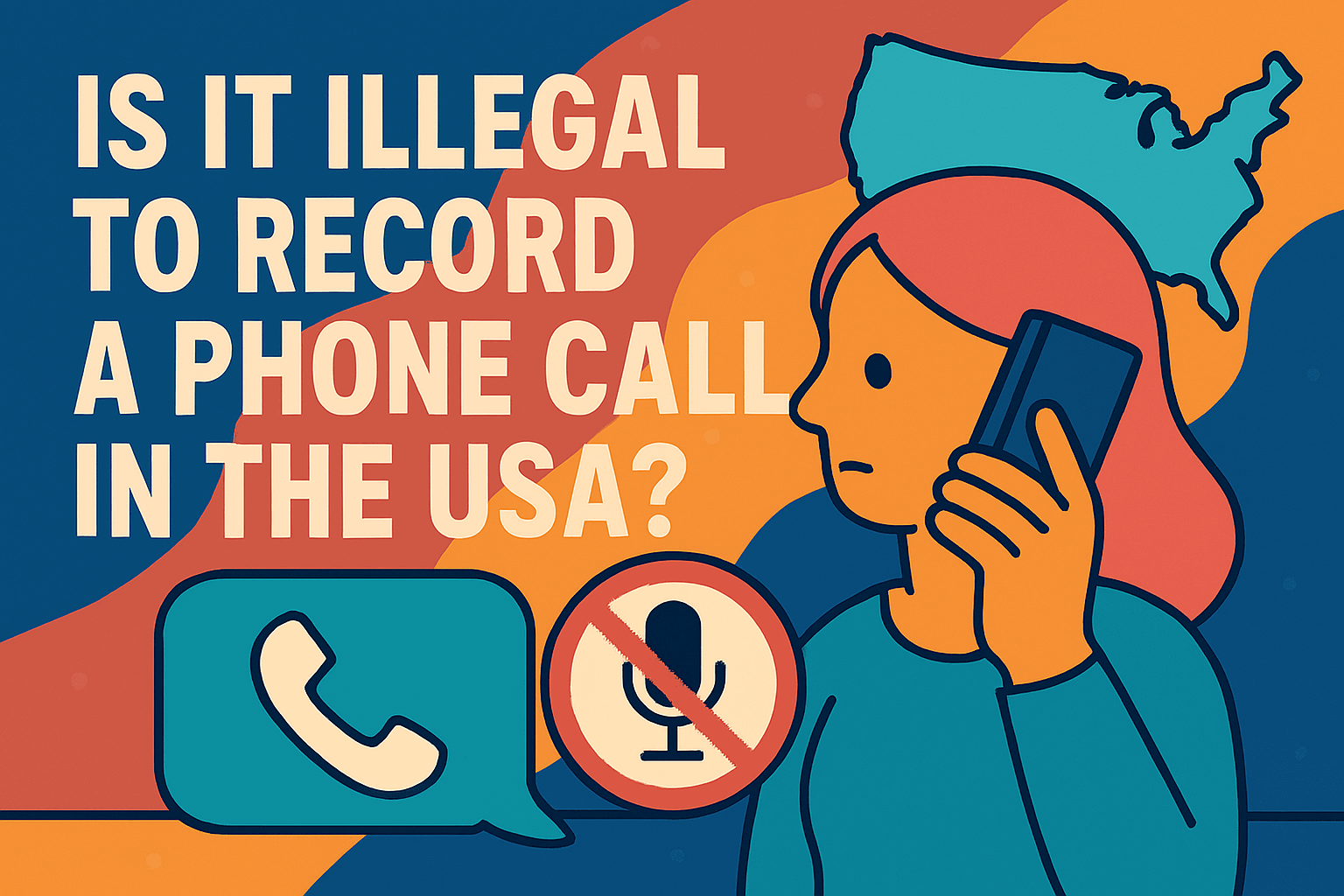 Is It Illegal to Record a Phone Call in the USA? - Ortelcom